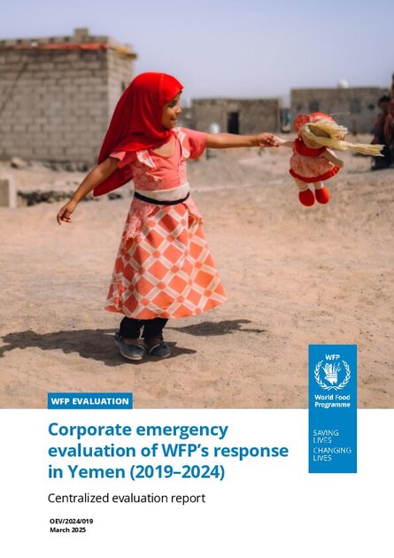 Corporate Emergency Evaluation of WFP’s Response in Yemen 2019-2024 ...